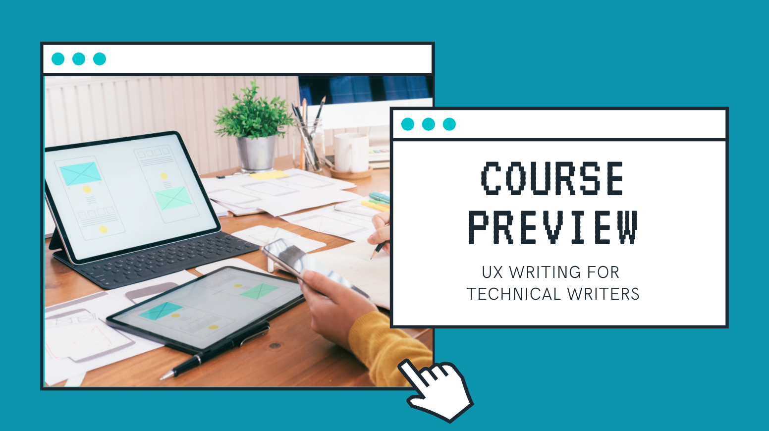 Course Preview: UX Writing for Tech Writers • UX Content Collective
