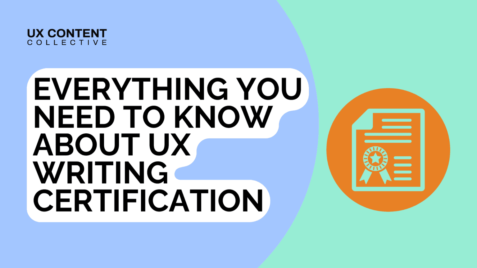 Everything About UX Writing Certification | UX Content Collective Blog