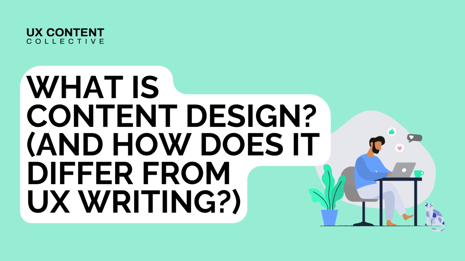 What is content design? A complete guide | UX Content Collective